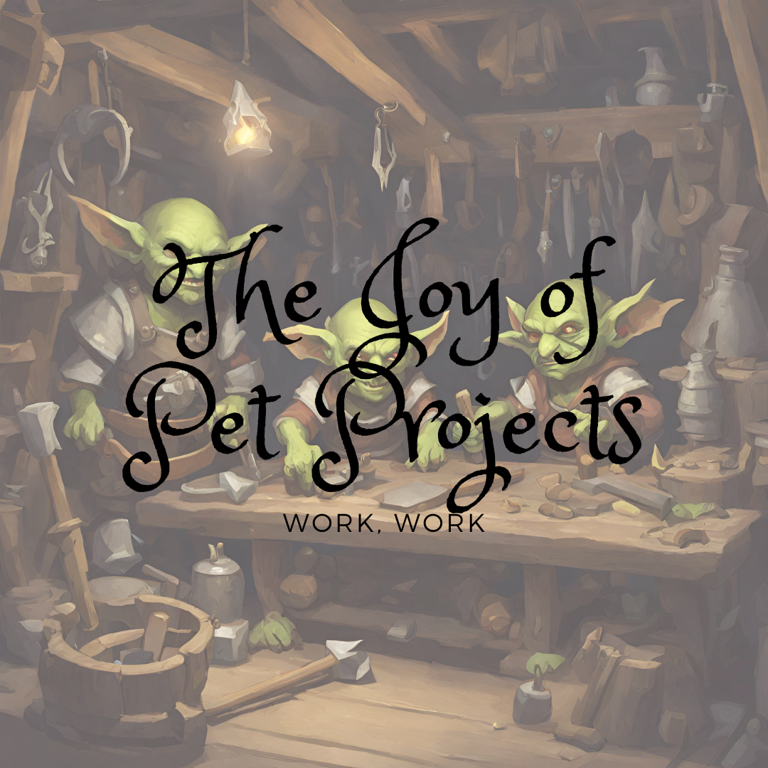 The Joy of Pet Projects – JeffreyDebris.Com